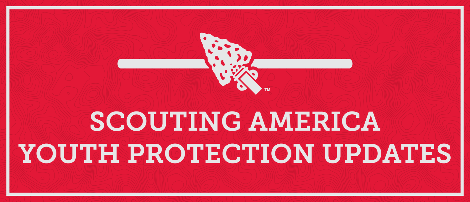 Scouting America Youth Protection Updates | Order of the Arrow ...