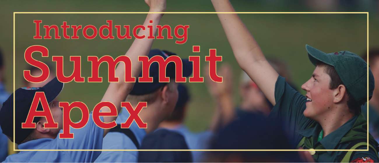 Summit Apex: The Scouting experience reaching new heights with ...