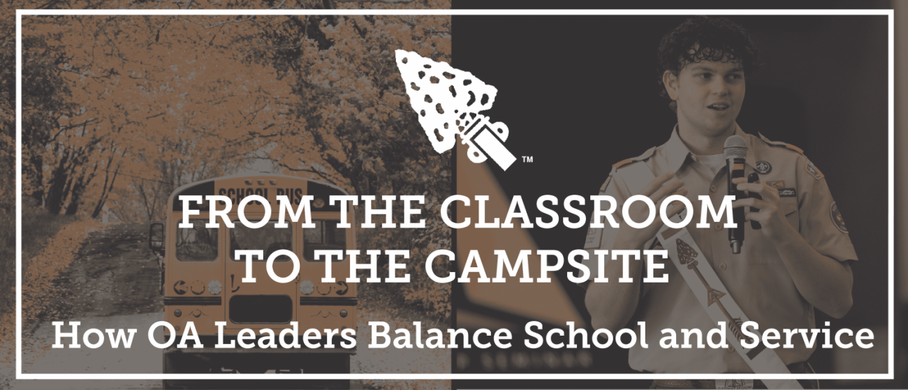 From the Classroom to the Campsite: How OA Leaders Balance School and ...