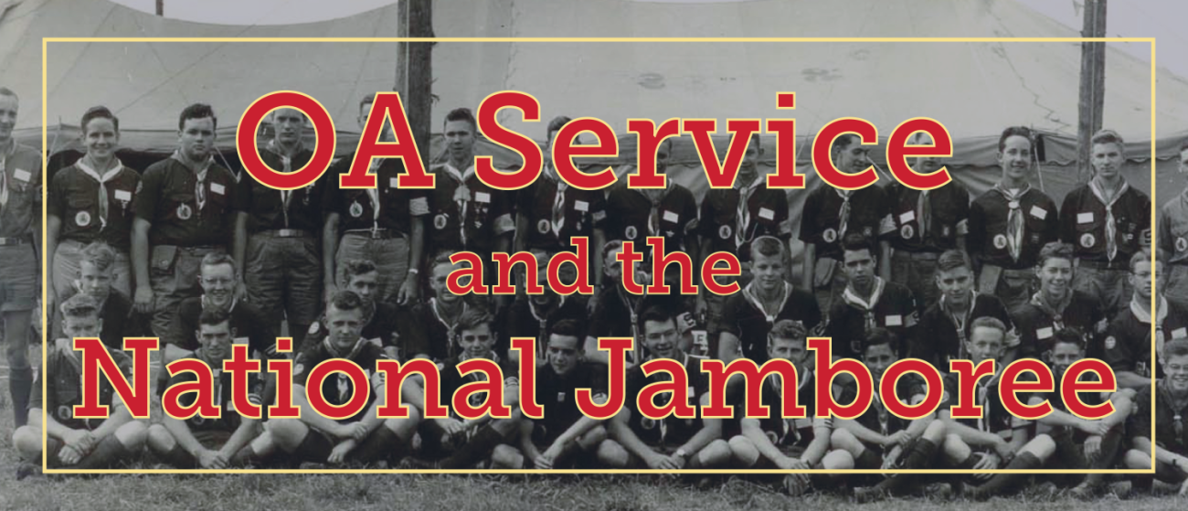 History of the OA’s service at the National Jamboree | Order of the ...