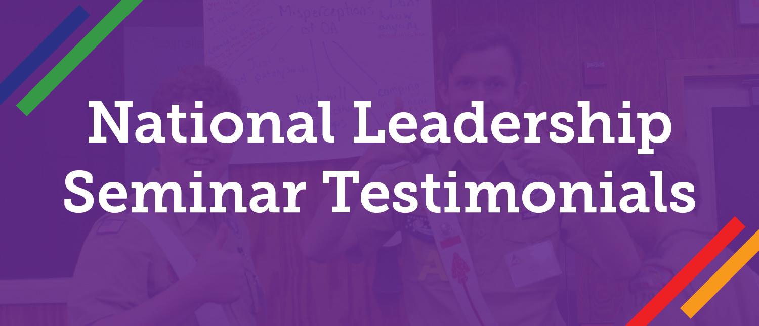 National Leadership Seminar Testimonials | Order of the Arrow, Scouting ...