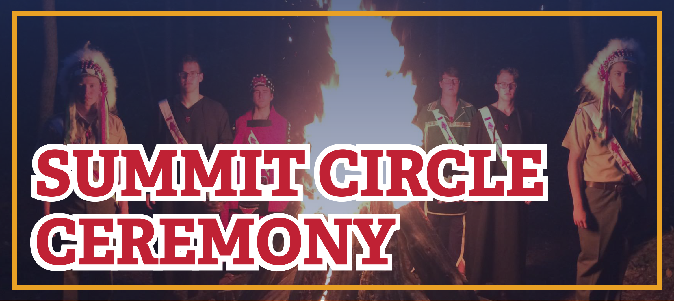 Returning to Our Roots at the Summit Circle | Order of the Arrow ...